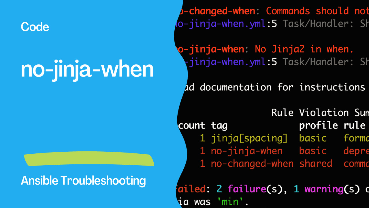 Ansible troubleshooting - Error: no-jinja-when Ansible troubleshooting - Error: no-jinja-when